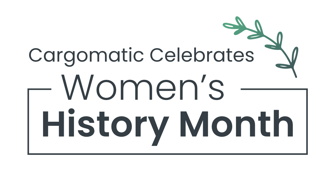 Cargomatic Celebrates Women's History Month - Cargomatic